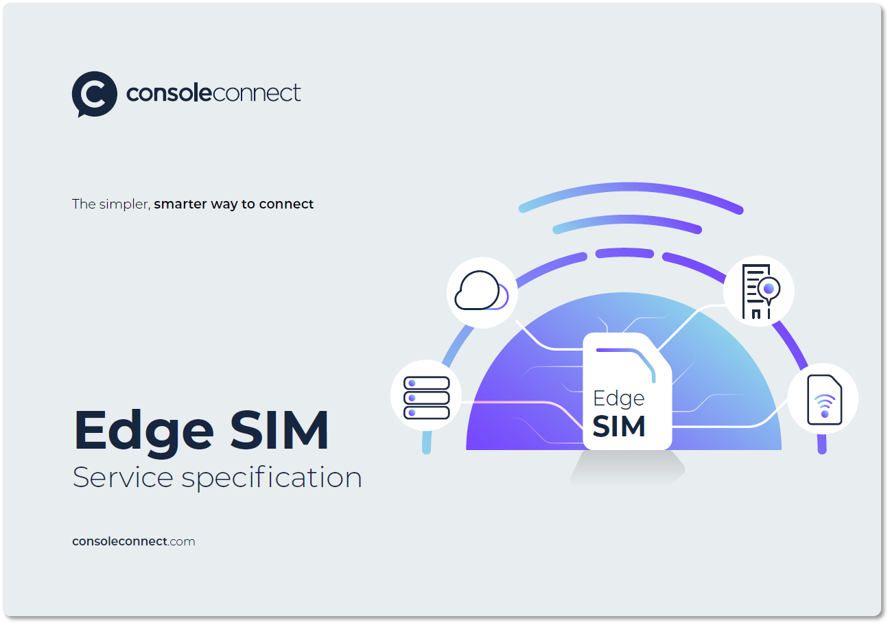 Edge SIM by Console Connect | Download Service Specifications Edge SIM by Console Connect | Download Service Specifications